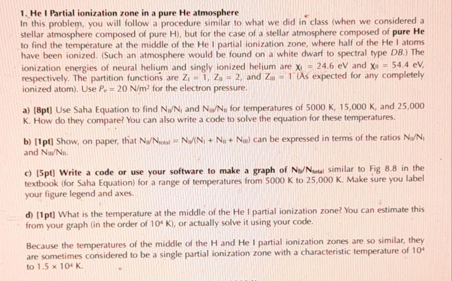 1. He I Partial ionization zone in a pure He | Chegg.com