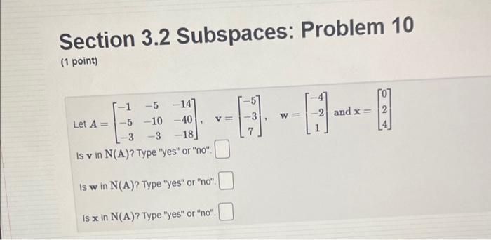 Solved Section 3.2 Subspaces: Problem 10 (1 point) Let | Chegg.com