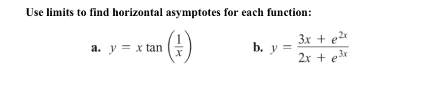 Solved Use limits to find horizontal asymptotes for each | Chegg.com