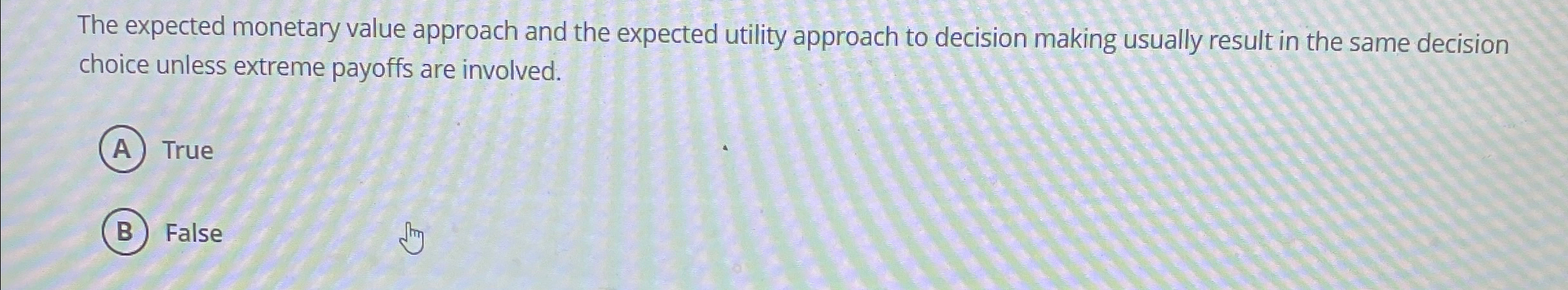Solved The expected monetary value approach and the expected | Chegg.com