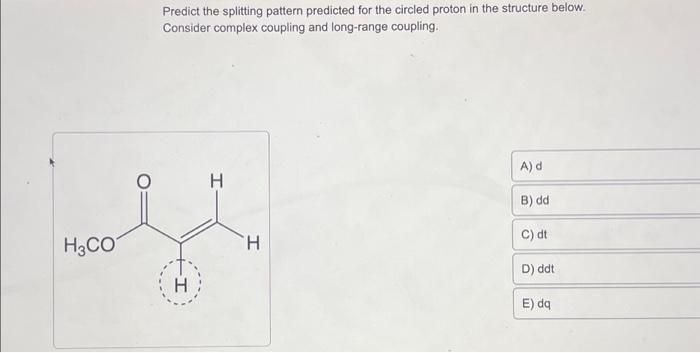 Solved Predict the splitting pattern predicted for the | Chegg.com