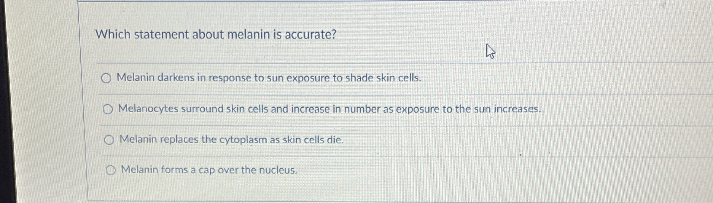 Solved Which statement about melanin is accurate?Melanin | Chegg.com