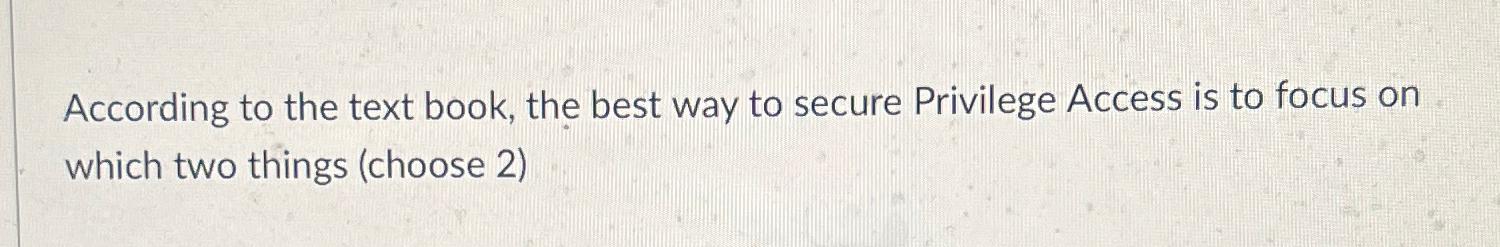 Solved According to the text book, the best way to secure | Chegg.com