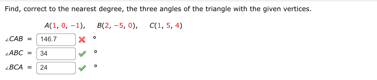 Solved Find, correct to the nearest degree, the three angles | Chegg.com