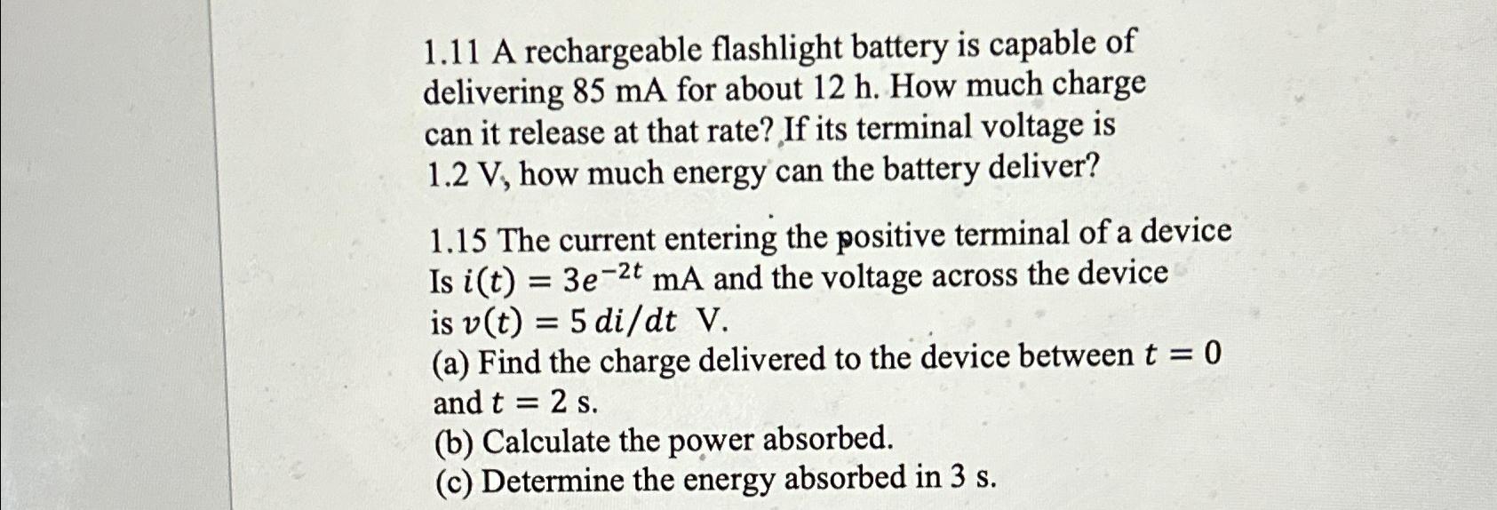 Solved 1.11 A rechargeable flashlight battery is capable of | Chegg.com