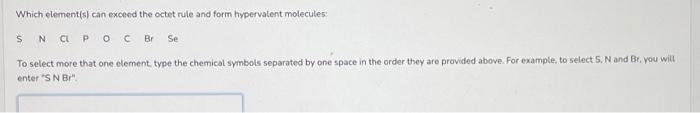 Solved Which element(s) can exceed the octet rule and form | Chegg.com
