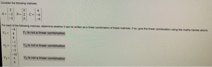 Solved Consider the following matrices: 2 A-3 -3 2 4 B-2 C= | Chegg.com
