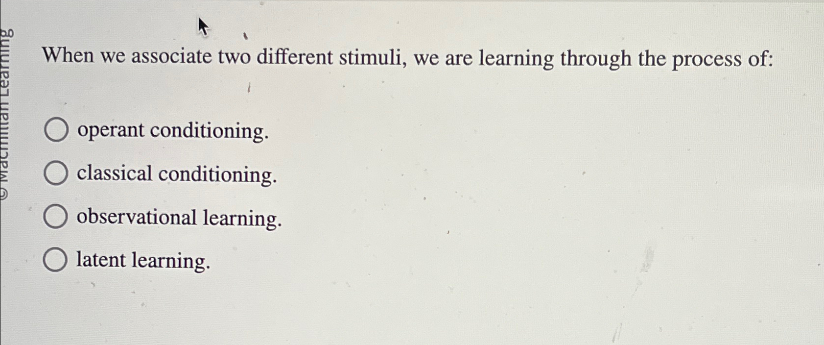 Solved When we associate two different stimuli, we are | Chegg.com