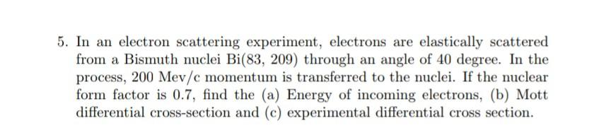 Solved In an electron scattering experiment, electrons are | Chegg.com