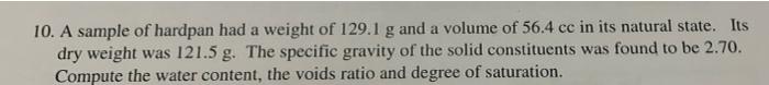 Solved 10. A sample of hardpan had a weight of 129.1 g and a | Chegg.com
