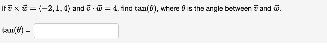 Solved If vec(v)×vec(w)=(:-2,1,4:) ﻿and vec(v)*vec(w)=4, | Chegg.com