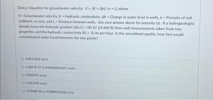 V- Darcy's Equation for groundwater velocity: V = (K | Chegg.com