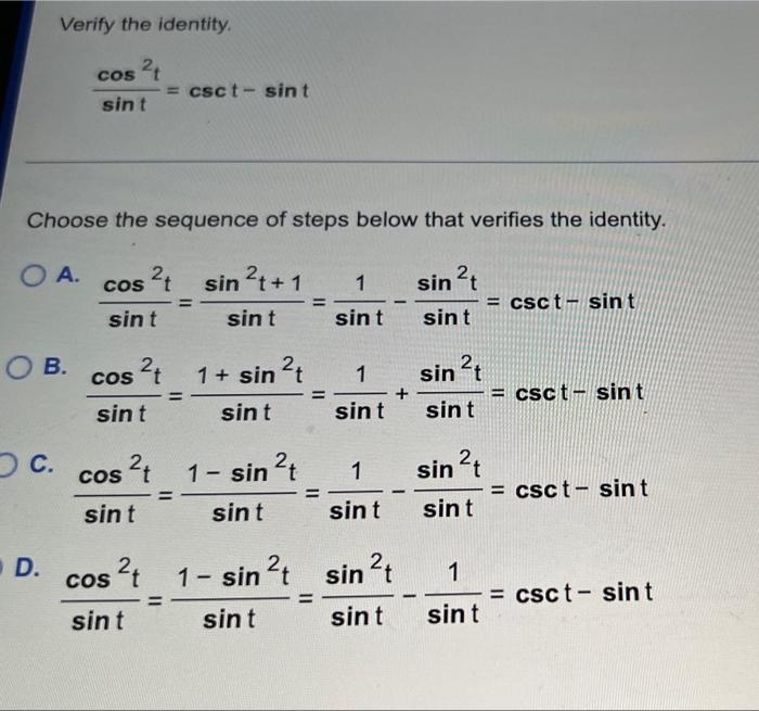Solved Verify the identity. COS ²t sin t =csct- sint Choose | Chegg.com