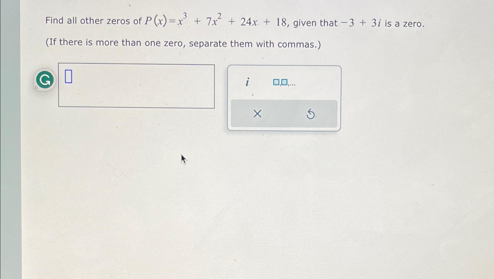 Solved Find all other zeros of P(x)=x3+7x2+24x+18, ﻿given | Chegg.com