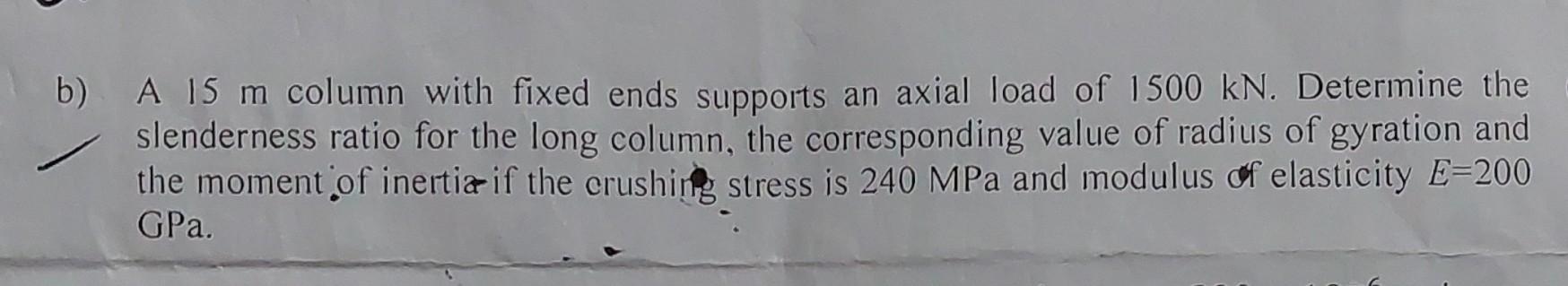 Solved b) A \\( 15 \\mathrm{~m} \\) column with fixed ends | Chegg.com