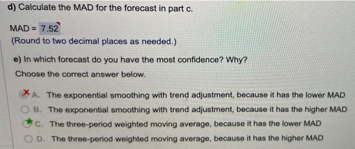 Solved b) Calculate the MAD for the forecast in part a. | Chegg.com