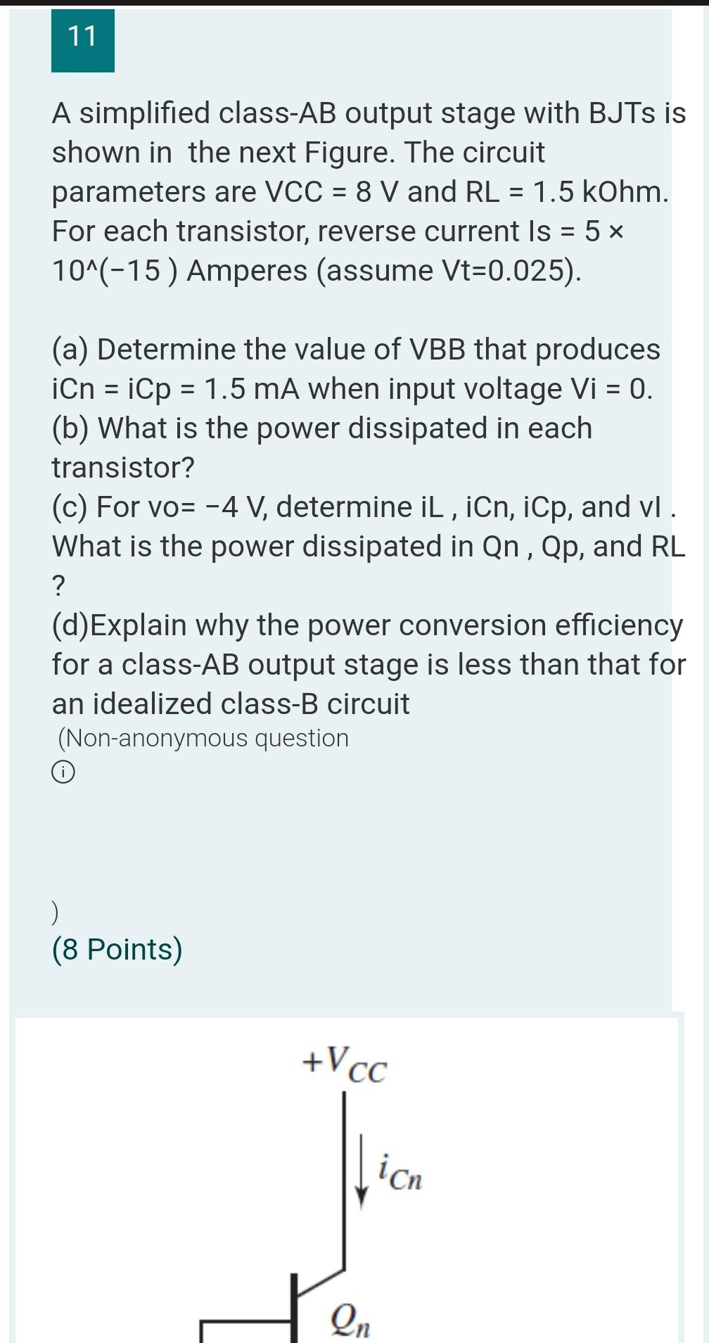 Solved 11 A simplified class-AB output stage with BJTs is | Chegg.com