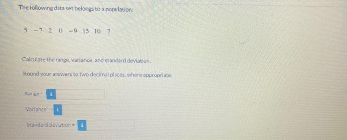 Solved The following data set belongs to a population: 5-7 | Chegg.com