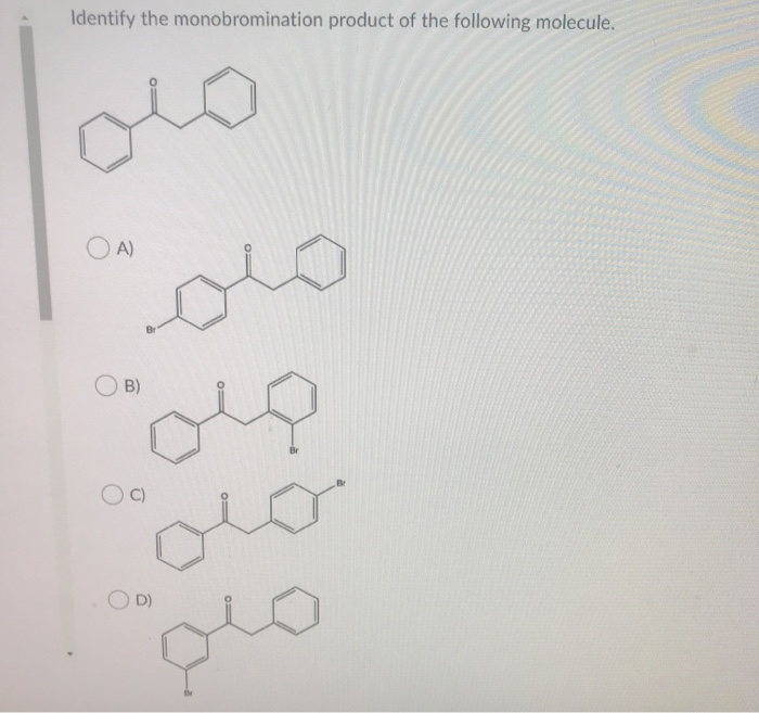 Solved Identify the monobromination product of the following | Chegg.com