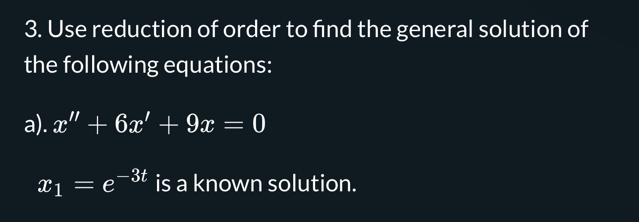 Solved Use reduction of order to find the general solution | Chegg.com
