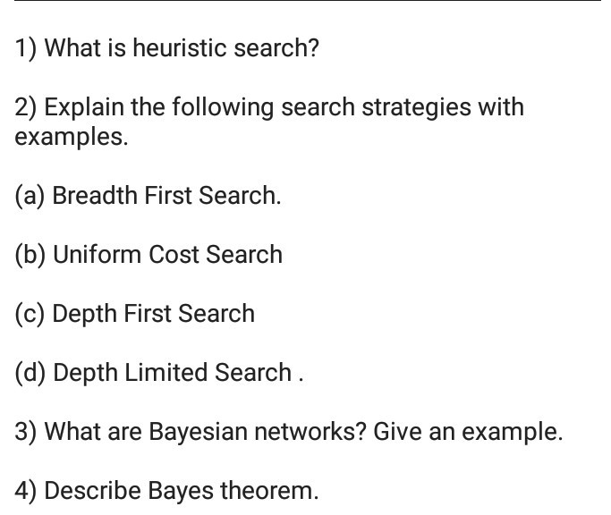 Solved 1) What is heuristic search? 2) Explain the following | Chegg.com