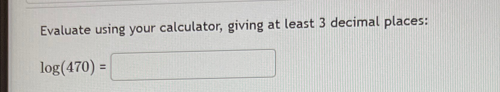 Solved Evaluate using your calculator, giving at least 3 | Chegg.com