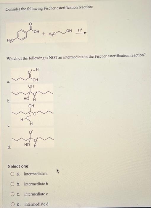 [Solved]: Consider the following Fischer esterification rea