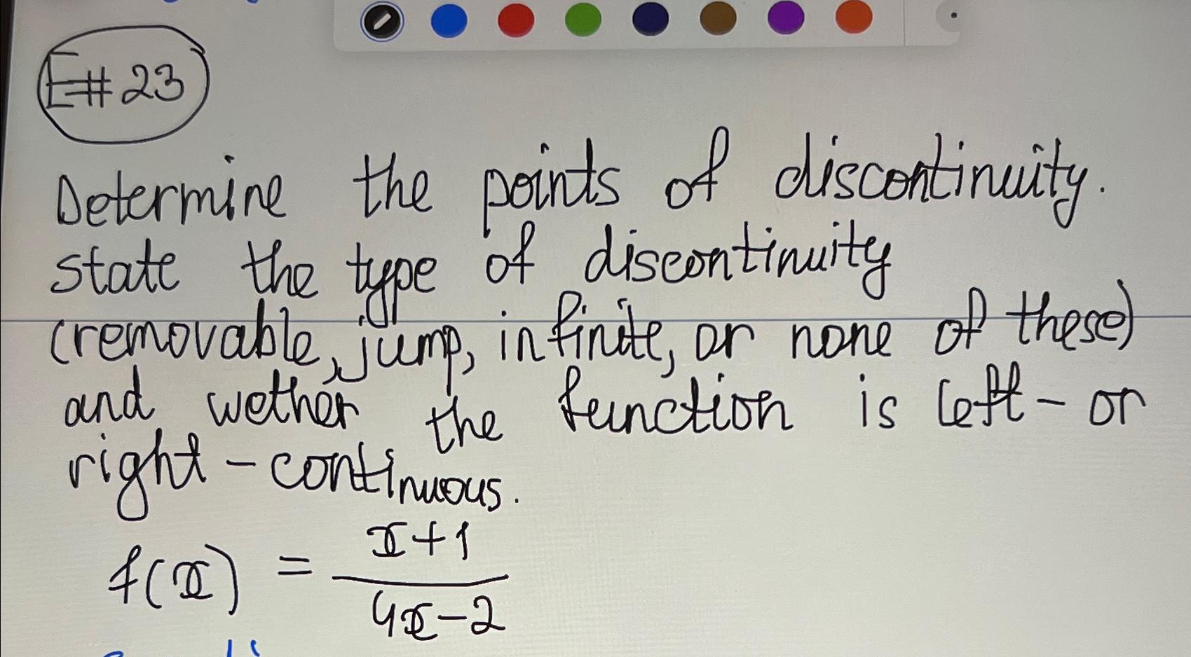 Solved Determine the points of discontinuity. state the type | Chegg.com