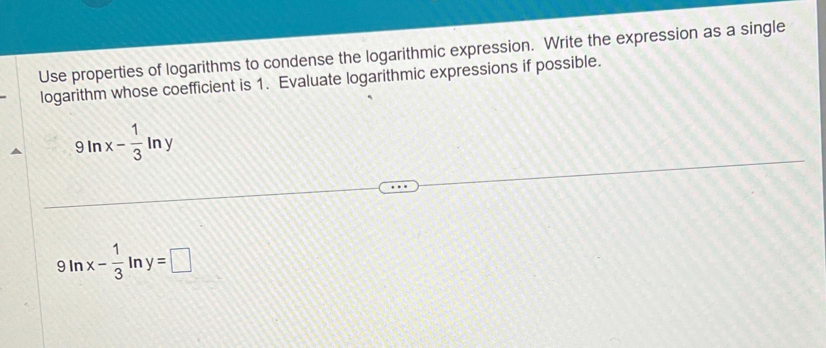 Solved Use properties of logarithms to condense the | Chegg.com