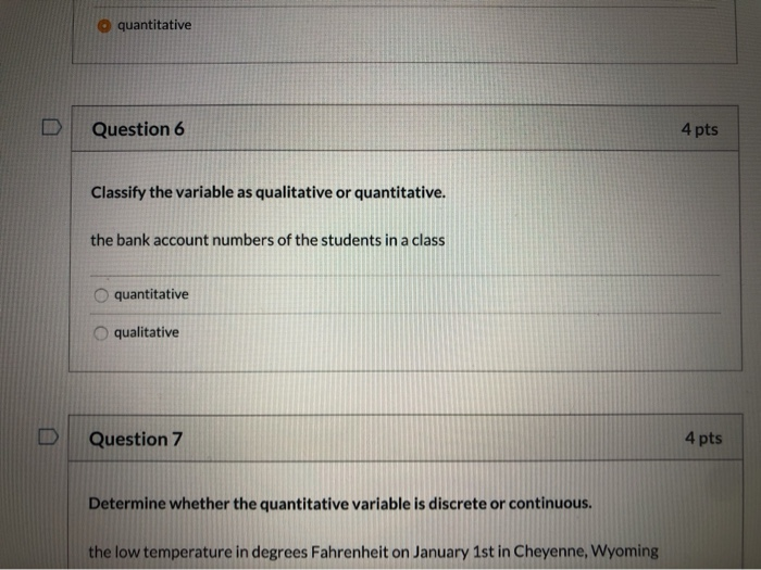 Solved O Quantitative Question 6 4 Pts Classify The Variable 