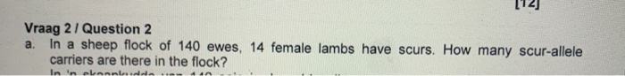 Solved Vraag 21 Question 2 a. In a sheep flock of 140 ewes, | Chegg.com