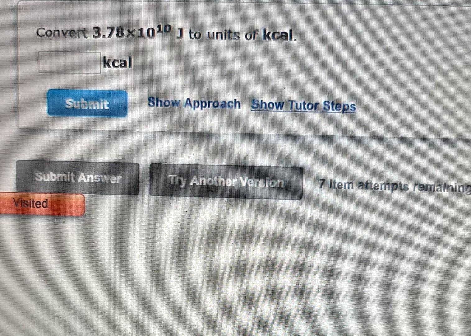 Solved Convert 3.78x1010 j to units of kcal. kcal Submit | Chegg.com