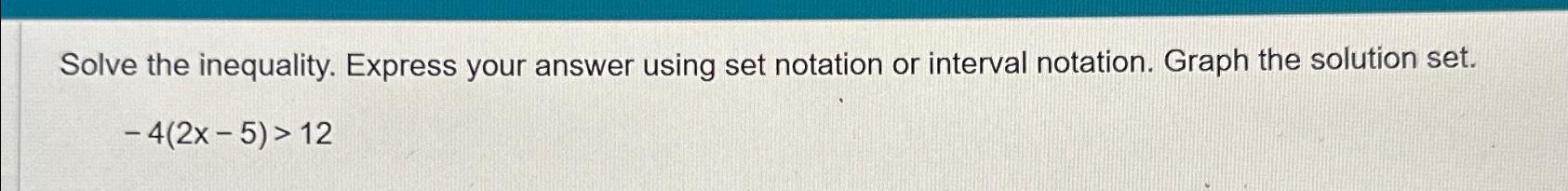 Solved Solve the inequality. Express your answer using set | Chegg.com