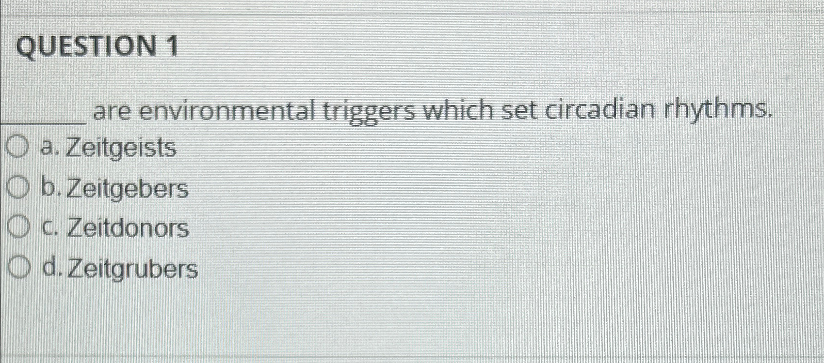 Solved QUESTION 1are environmental triggers which set | Chegg.com