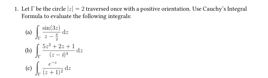 Solved Let Γ ﻿be the circle |z|=2 ﻿traversed once with a | Chegg.com