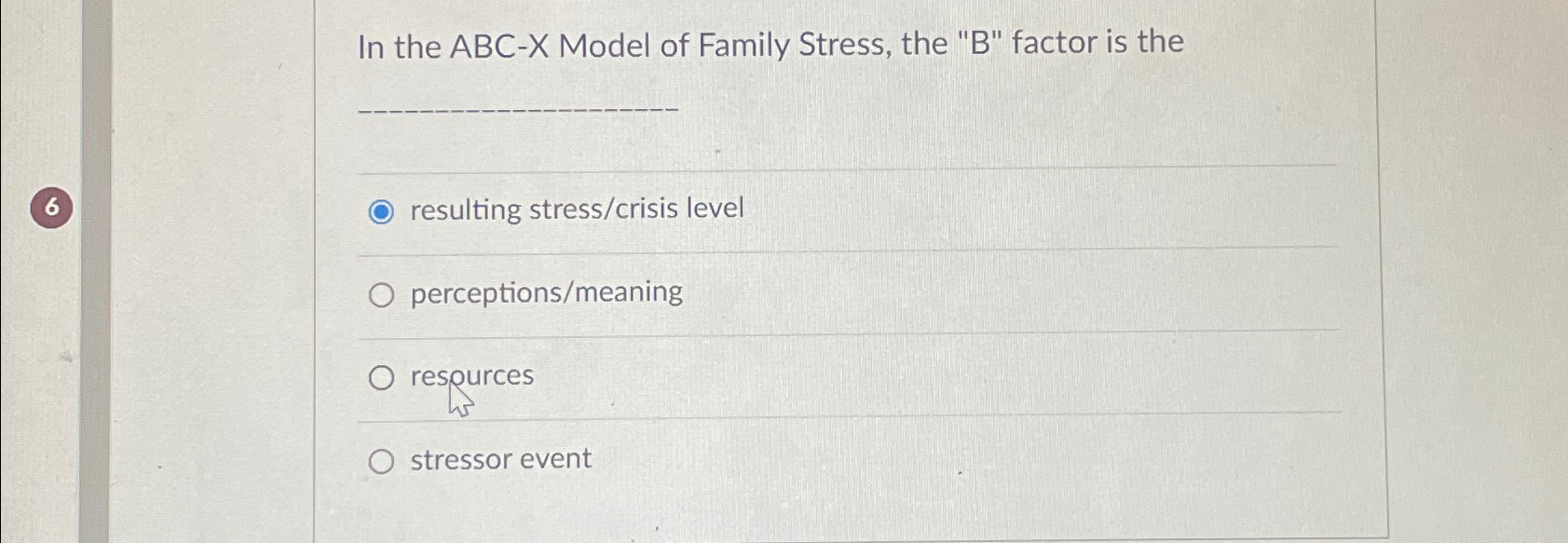 Solved In the ABC-X Model of Family Stress, the "B" ﻿factor | Chegg.com