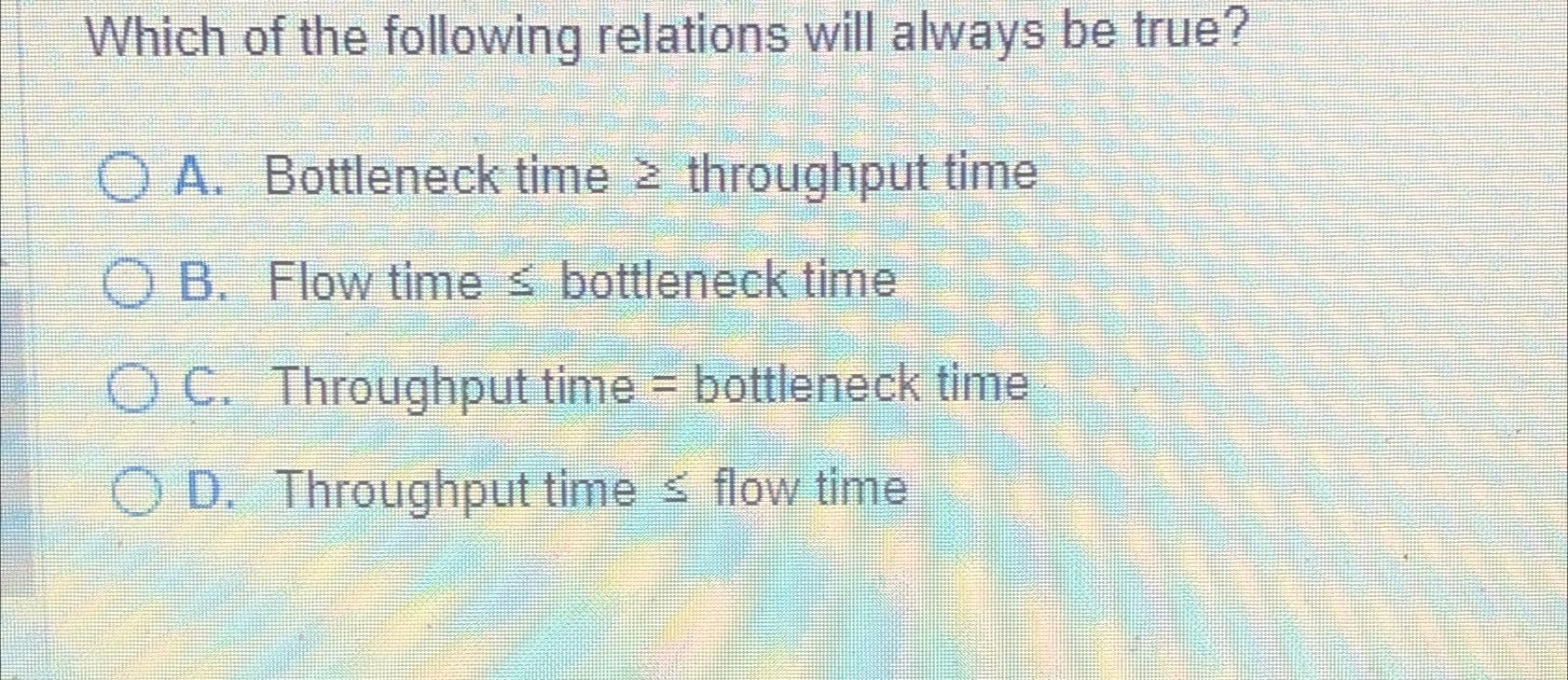 Solved Which of the following relations will always be | Chegg.com