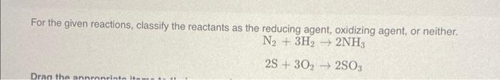 Solved For the given reactions, classify the reactants as | Chegg.com