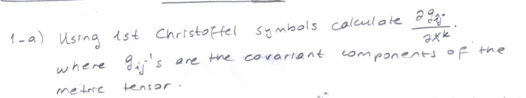 Solved 1 A ﻿using 1st Christoffel Symbols Calculate