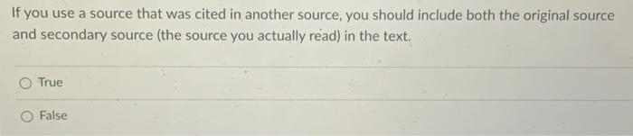 If you use a source that was cited in another source, | Chegg.com