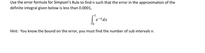 Solved Use the error formula for Simpson's Rule to find n | Chegg.com