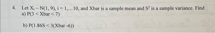 Solved 4. Let Xi∼N(1,9),i=1,…10, and Xbar is a sample mean | Chegg.com