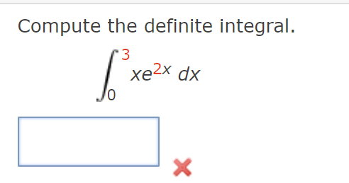 Solved Compute the definite integral.∫03xe2xdx | Chegg.com