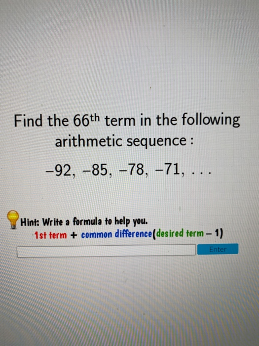 Solved Find the 66th term in the following arithmetic | Chegg.com