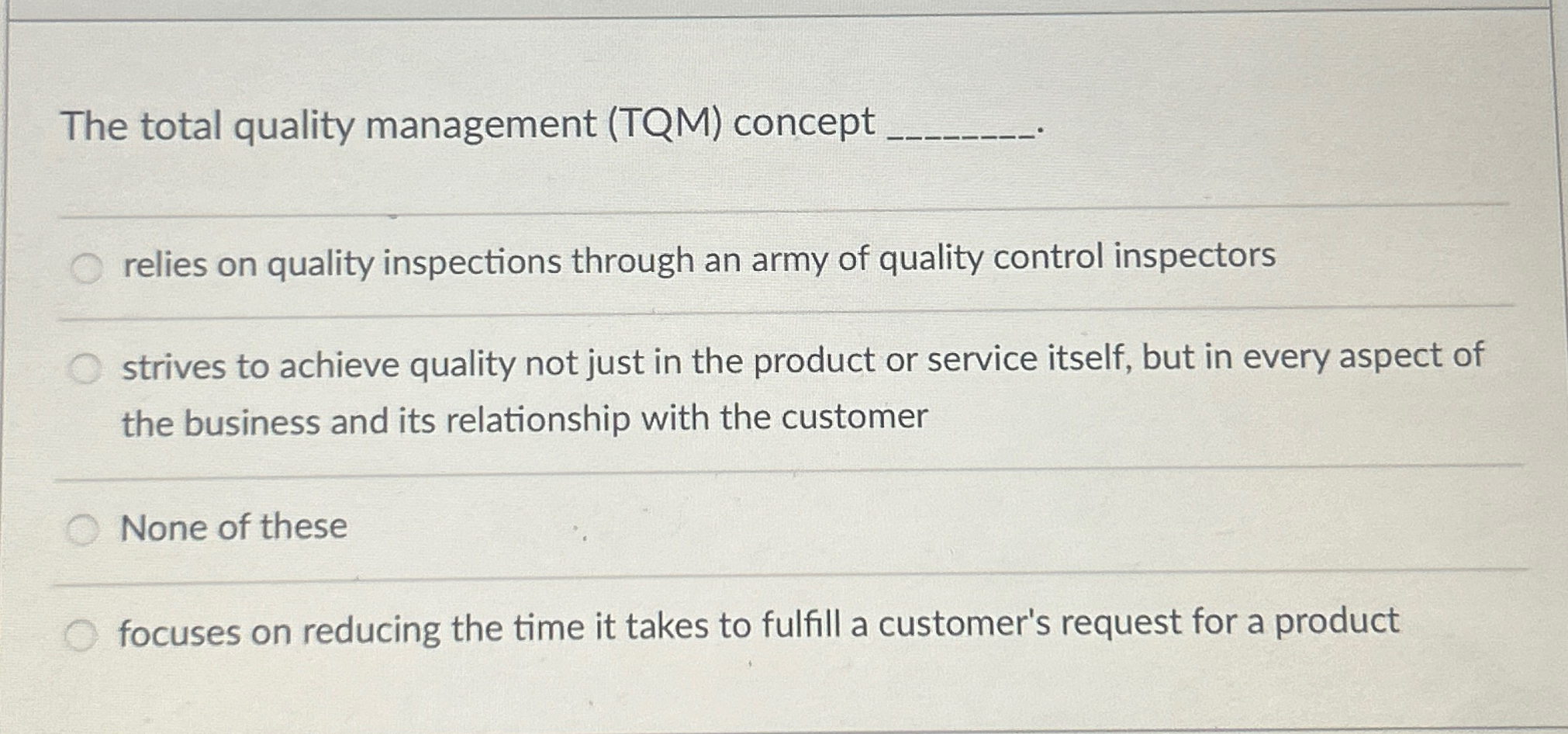 Solved The total quality management (TQM) ﻿concept relies | Chegg.com