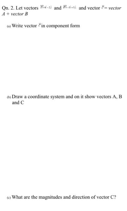 Solved A+ vector B (a) Write vector ∗ in component form (b) | Chegg.com