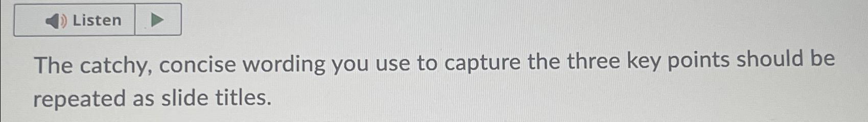 Solved ListenThe catchy, concise wording you use to capture | Chegg.com