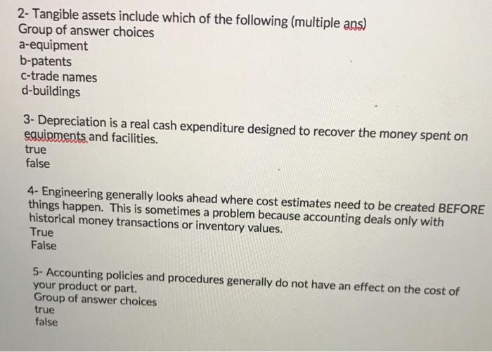 Solved 2- Tangible assets include which of the following | Chegg.com