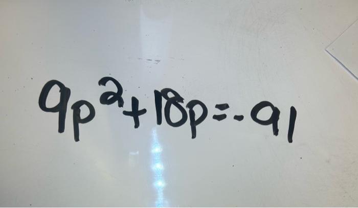 Solved 9p2+10p=−91 | Chegg.com