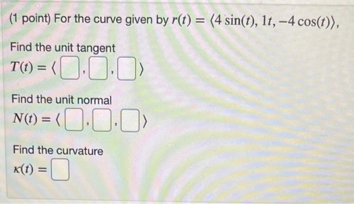 Solved (1 point) For the curve given by | Chegg.com